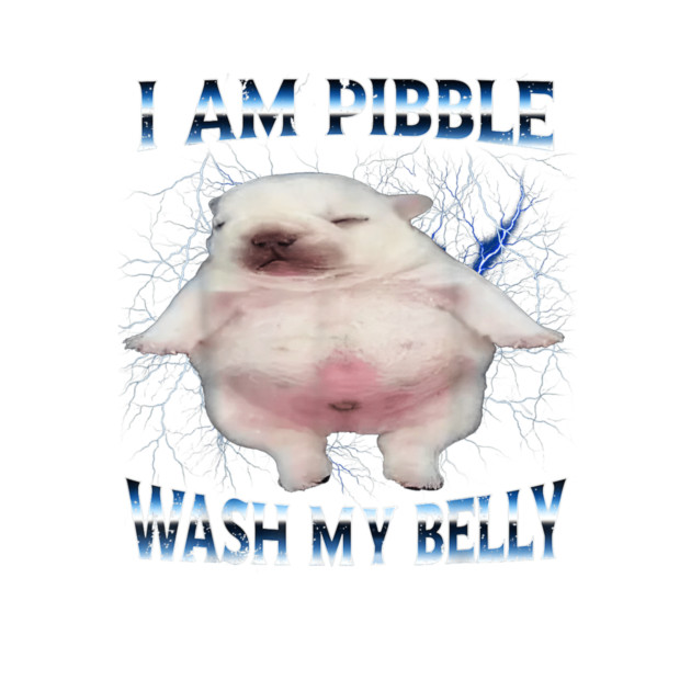 I Am Pibble Wash My Belly Funny Dog Clean My Belly Meme - American Flag ...