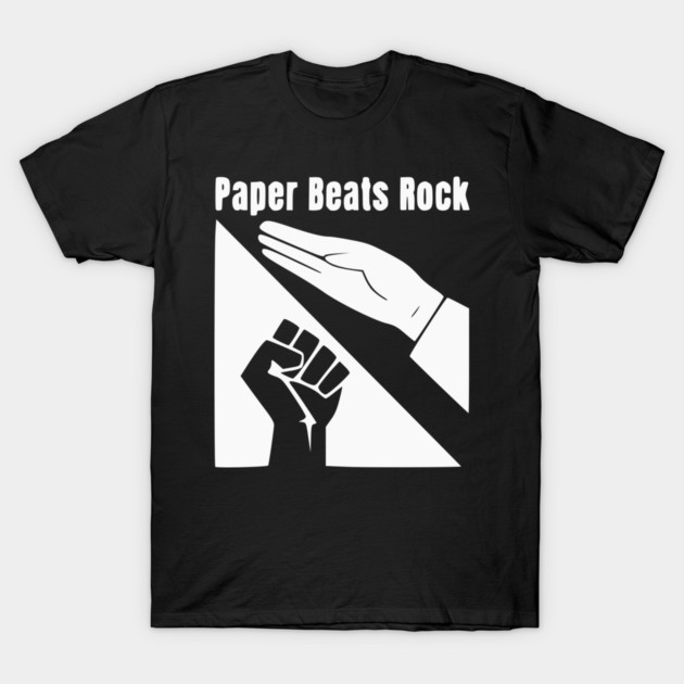 Paper Beats Rock - Paper Beats Rock - T-Shirt | TeePublic