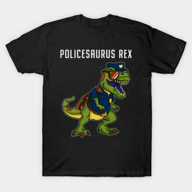 Dinosaur Police Officer T Rex Joke Gifts Policeman - Police - T-Shirt ...