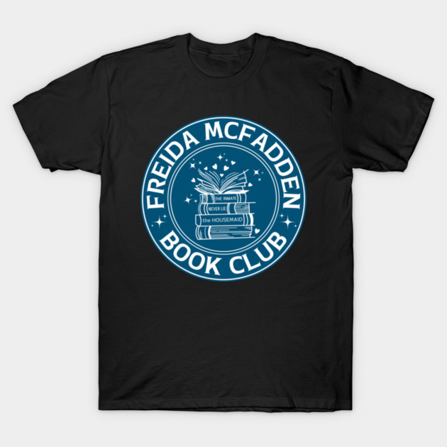 Freida McFadden Book Club - Freida Mcfadden Book Club - T-Shirt | TeePublic