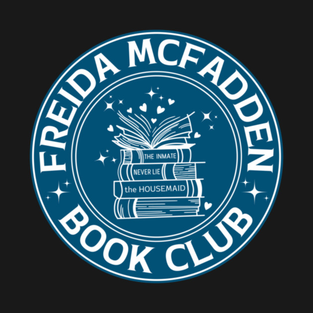 Freida McFadden Book Club - Freida Mcfadden Book Club - T-Shirt | TeePublic