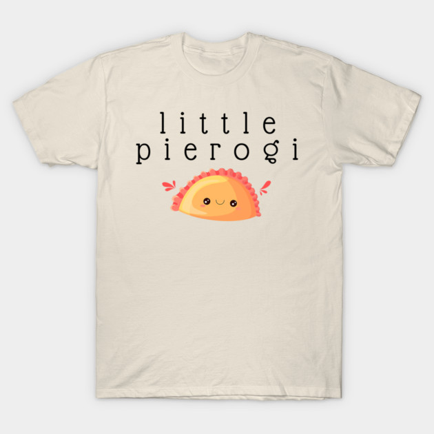 Little Pierogi Cute Kawaii Polish Food Baby - Pierogi - T-Shirt | TeePublic