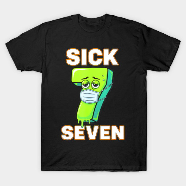 Sick Seven Six Seven Fun Wordplay Drip Desing - Meme Culture Humor - T-Shirt | TeePublic