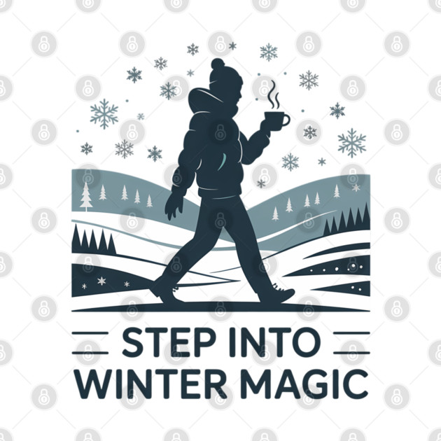 Step Into Winter Magic – Cozy Snow Walk Vibe - Cozy Snow Walk Vibe - T ...