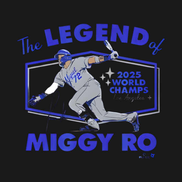 Miguel Rojas the legend of Miggy Ro LA Dodgers World Champs 2025 ...