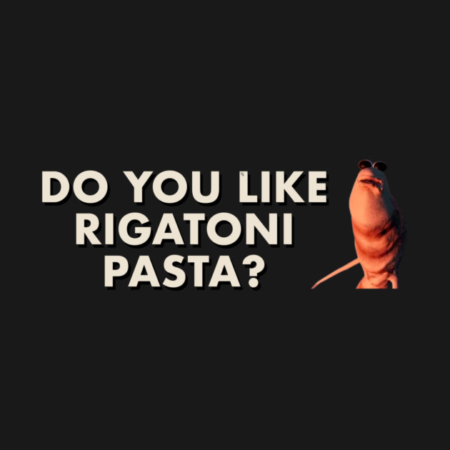 Rigatoni Pasta – Marcus the Worm Meme - Marcus The Worm - T-Shirt ...