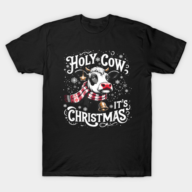 Holy Cow It's Christmas Funny Cow Lover - Holy Cow - T-Shirt | TeePublic