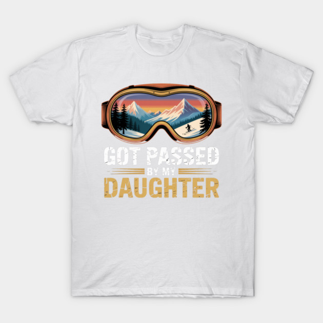 Got Passed by My Daughter | Skiing Goggles Vintage Mountain Design ...
