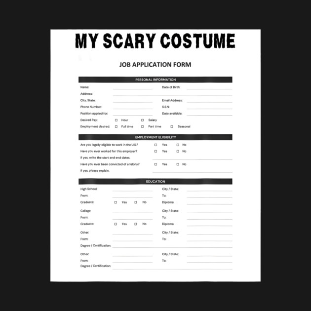 Job Application Scary - Funny Job Application - T-Shirt | TeePublic