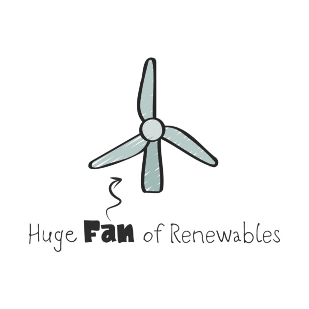 Renewable Energy Fan – Wind Turbine Illustration - Renewable Energy - T-Shirt | TeePublic