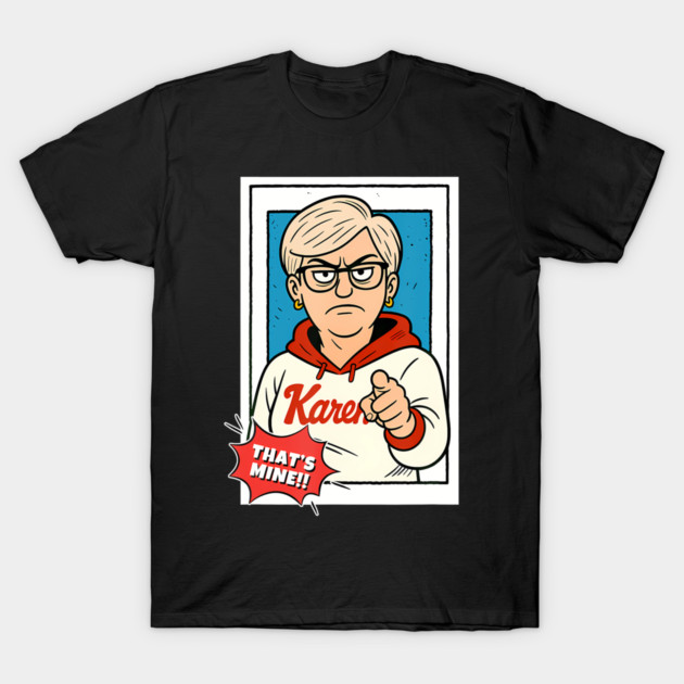 Karen Baseball That's Mine Viral Comic - Viral Baseball Meme - T-Shirt ...