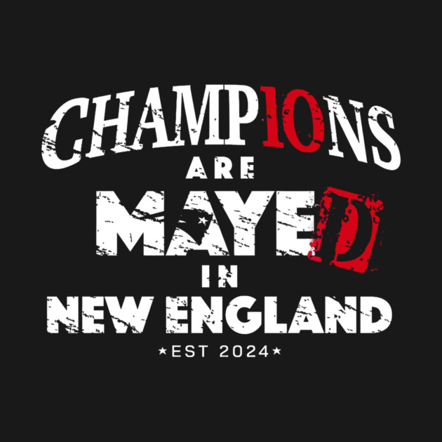 Drake Maye - Champions are Maye in England - Drake Maye - Hoodie ...