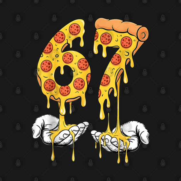 67 Six Seven 6 7 Pizza & Chicken Nugget Kids Brainrot Meme - 67 Six ...