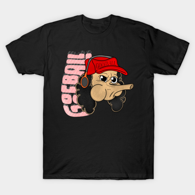 Goofball - Fun - T-Shirt | TeePublic