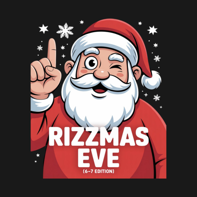 67 6-7 Meme Alpha Gen Slang Rizzmas Eve Christmas Rizz Santa - 67 - T ...
