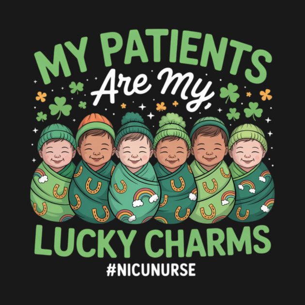 My Patients Are My Lucky Nicu Nurse Charm St Patrick_s Day - My ...