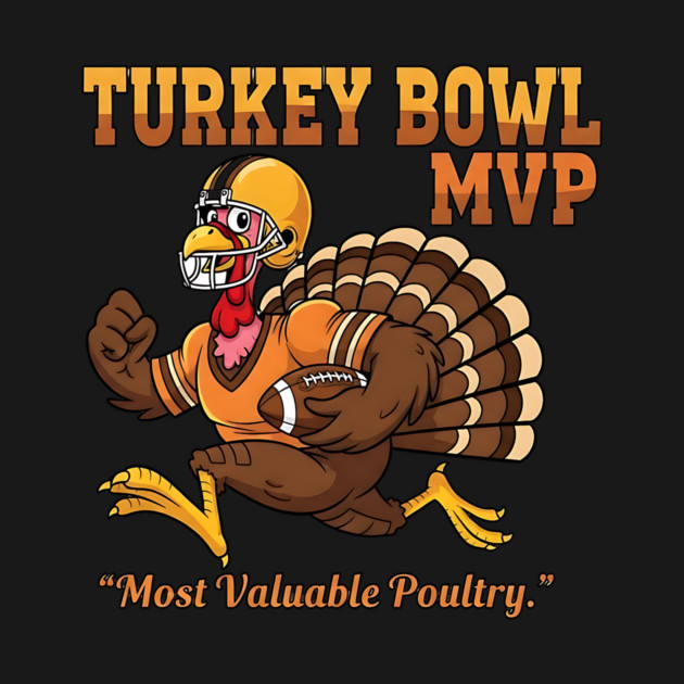 Turkey Bowl MVP 1 - Funny Turkey - T-Shirt | TeePublic