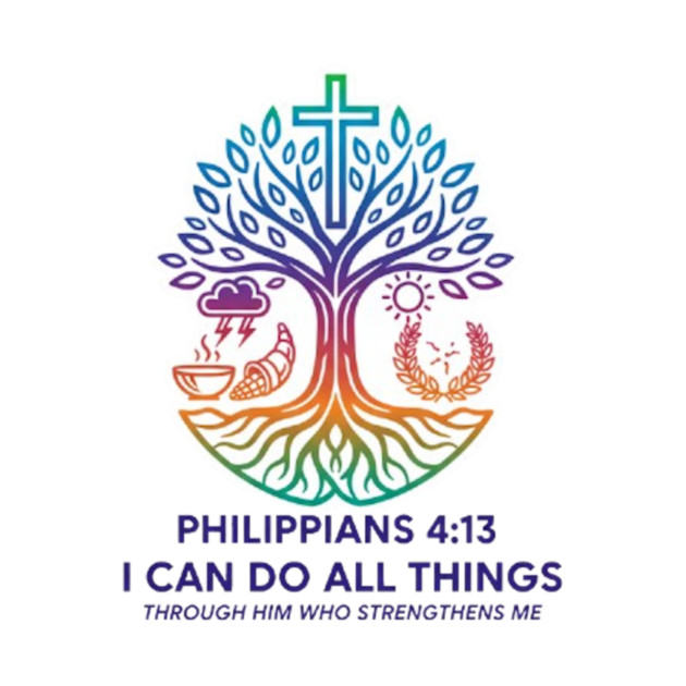 PHILIPPIANS 4:13 - I Can Do All Things Through Christ - T-Shirt | TeePublic