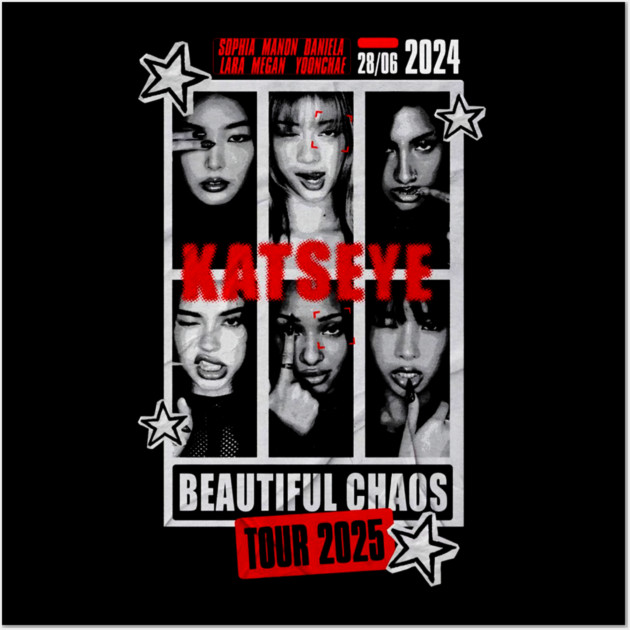 KATSEYE The Beautiful Chaos Concert Tour 2025 - Katseye - Posters and Art Prints | TeePublic