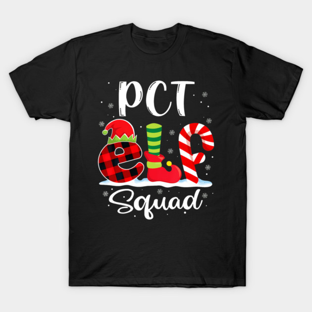 Pct Elf Squad Christmas Patient Care Tech Matching - Pct Christmas - T-Shirt | TeePublic