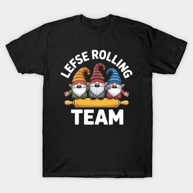 Gnome Lefse Rolling Team - Gnome Lefse - T-Shirt | TeePublic