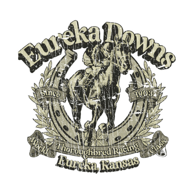 Eureka Downs – 1903 Thoroughbred Racing - Eureka Downs - T-Shirt ...
