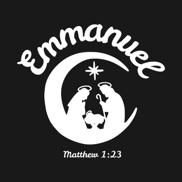 Emmanuel matthew 1:23 - Emmanuel Matthew 1 23 - T-Shirt | TeePublic