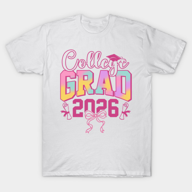 College Grad 2026 Pastel Typography - Graduation Class Of 2026 - T-Shirt | TeePublic