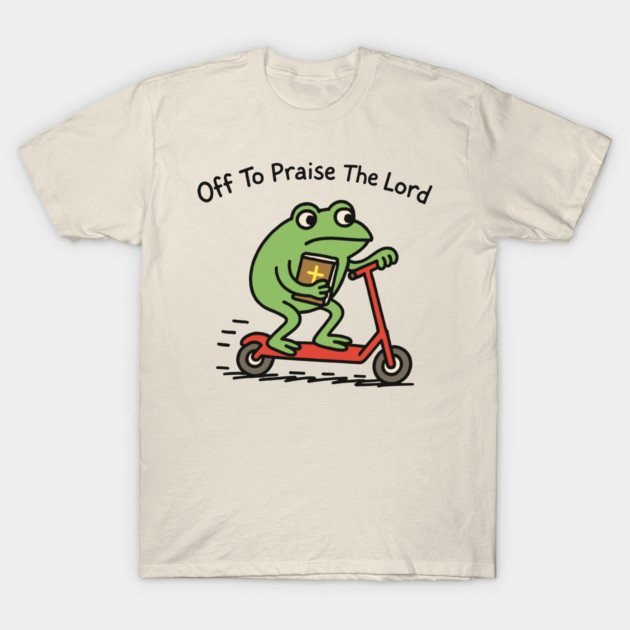 Off To Praise The Lord - Funny Christian Frog Meme - Frog Meme - T ...