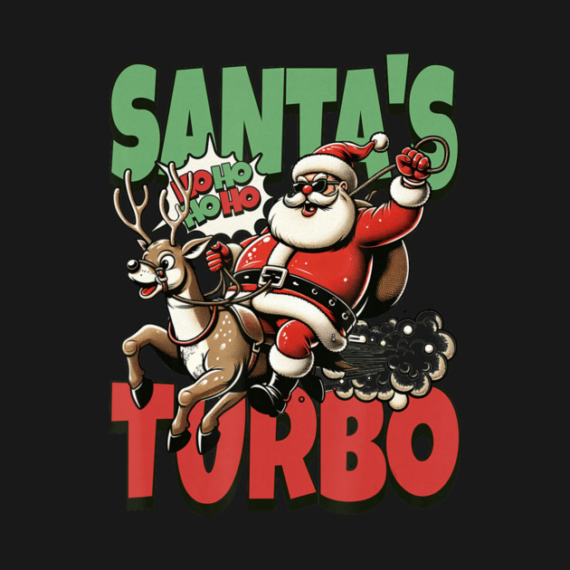 Santa Turbo Sleigh Funny Action Christmas Parody Holiday Art - Turbo ...