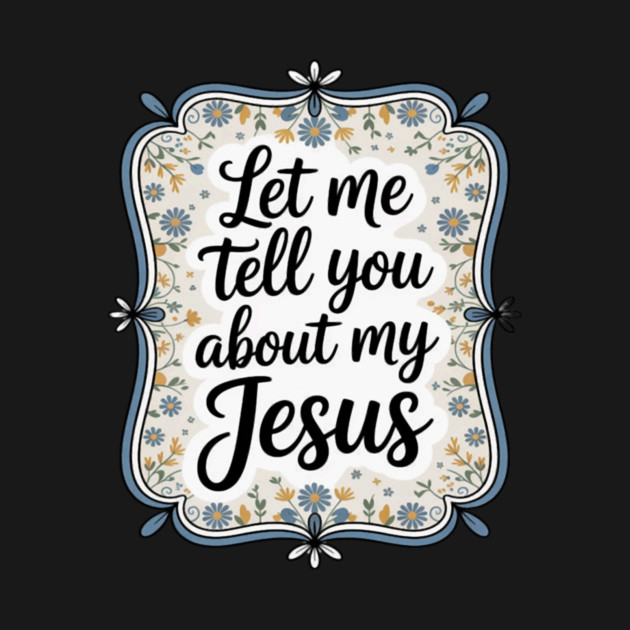 Let Me Tell You Christian Bible About My Jesus Coquette Bow - Jesus - T ...