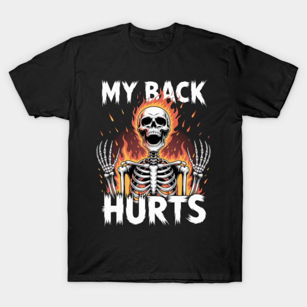 My Back Hurts Funny Skeleton Meme Spinal Surgery Recovey - Funny ...