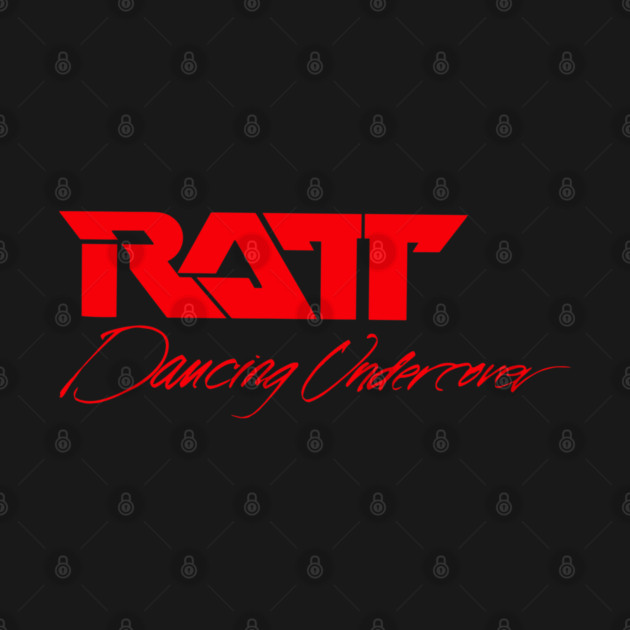 RATT Dancing Undercover Logo Script - Ratt Band - T-Shirt | TeePublic