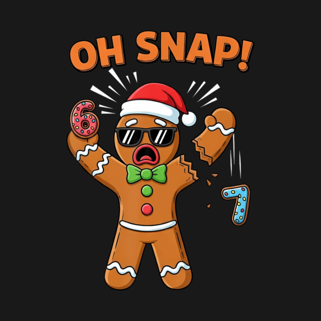 Funny Oh Snap 67 Six Seven Meme Gingerbread Man - Funny Gingerbread Man - T-Shirt | TeePublic