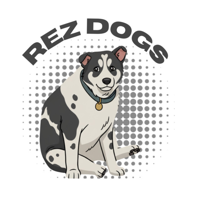 Rez Dogs - Reservation Dogs - T-Shirt | TeePublic