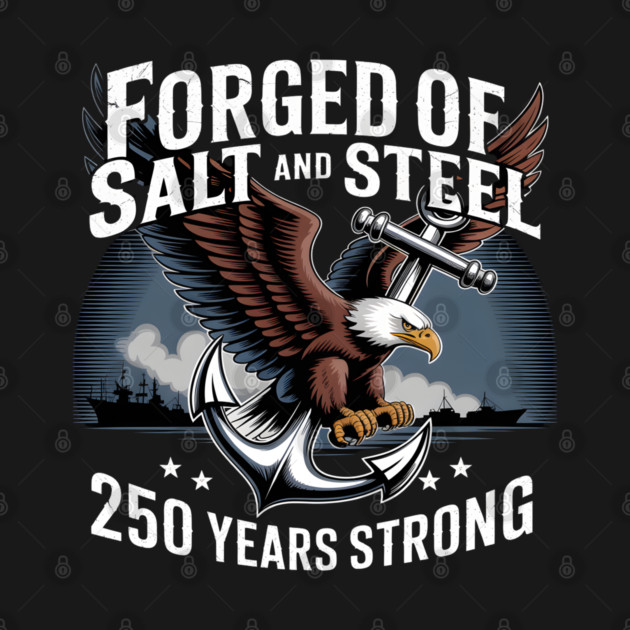 Forged Of Salt And Steel U.S. Naval Ships 250Th Anniversary - Us Naval ...