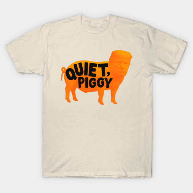 Quiet Piggy Quiet Piggy - Quiet Piggy - T-Shirt | TeePublic