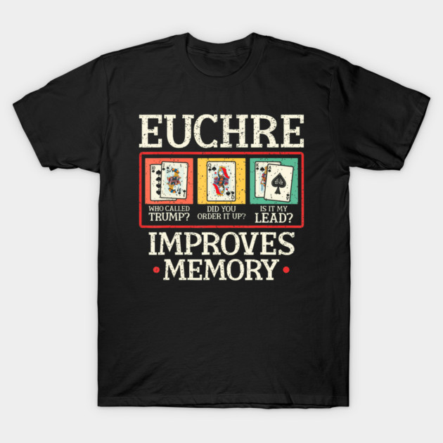 Euchre Improves Memory Who Called Trump Funny Card Game - Euchre - T ...