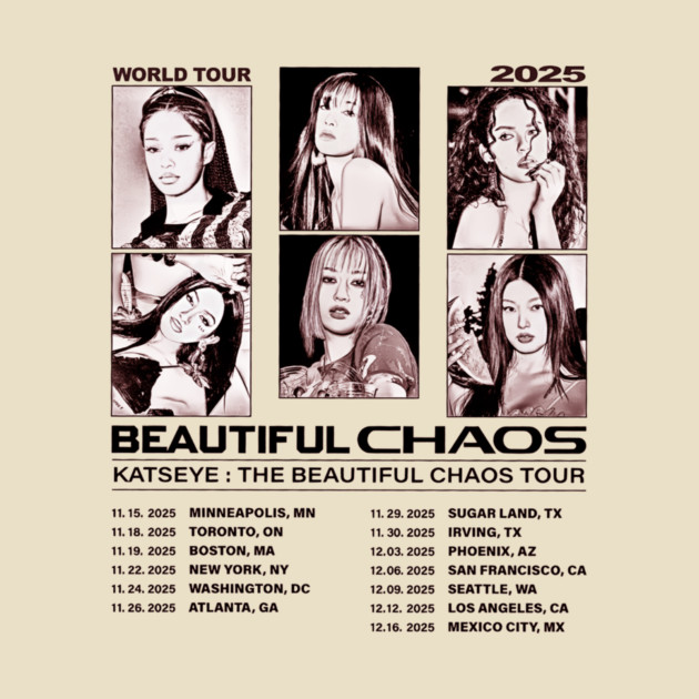 Katseye The Beautiful Chaos Tour 2025, Katseye Beautiful Chaos, Katseye Gnarly, Katseye Soft is ...