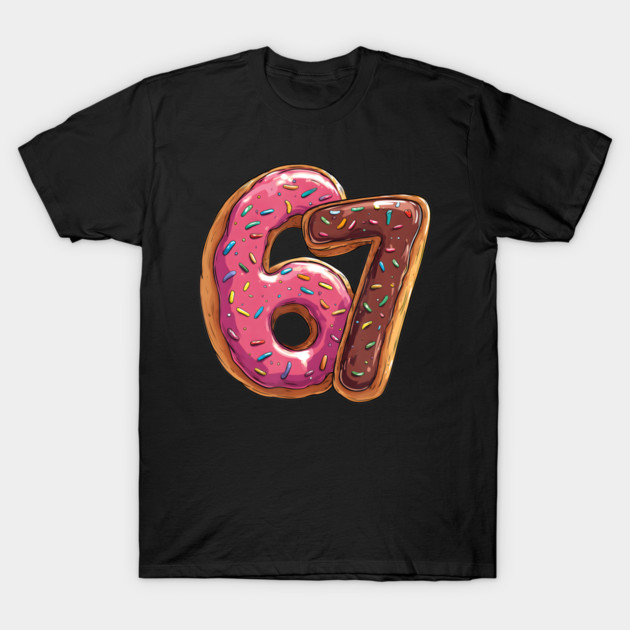 67 Donut Six Seven Gen Alpha Slang - Donut Meme - T-Shirt | TeePublic