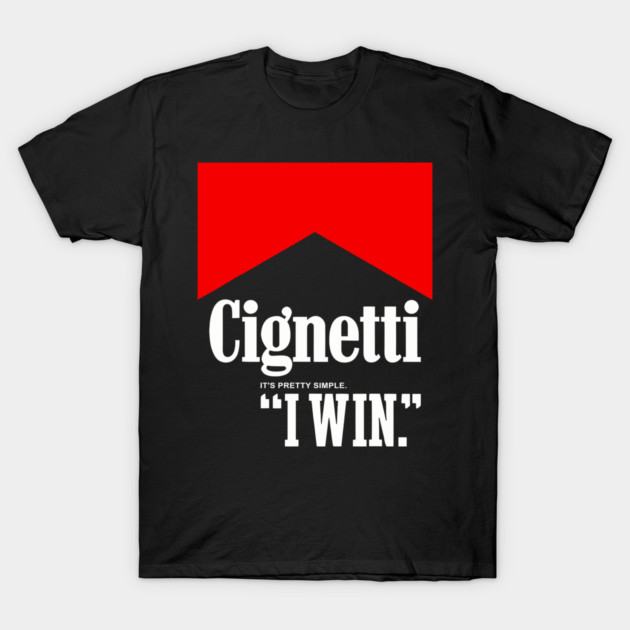 Cignetti-I-win - Cignetti I Win - T-Shirt | TeePublic