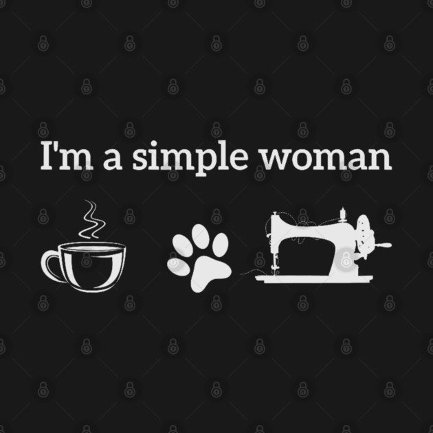 I Am A Simple Woman Coffee Dog Sewing Machine Quilter Pet Lover ...