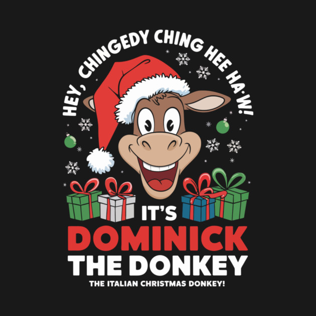 DOMINICK THE DONKEY CHRISTMAS FUNNY - Dominick The Donkey - T-Shirt | TeePublic