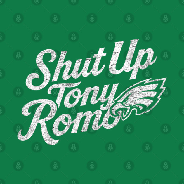 Shut Up Tony Romo - Shut Up Tony Romo - T-Shirt | TeePublic