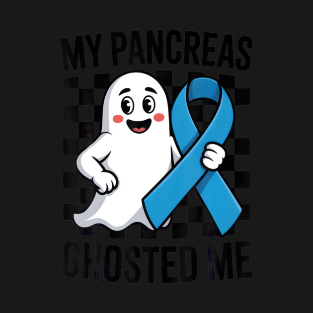My Pancreas Ghosted Me Type 1 Diabetes Month - Type 1 Diabetes - T ...