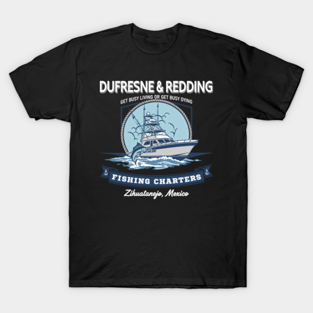 Dufresne And Redding - Fishing Charters - Fishing - T-Shirt | TeePublic