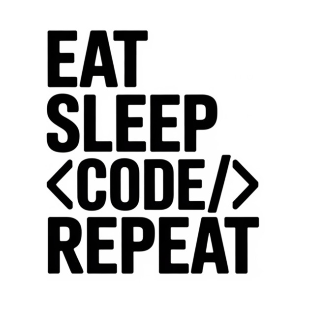 Eat Sleep Code Repeat Programming Coding - Programming - T-Shirt ...