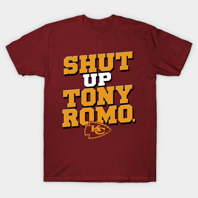 Shut-up-Tony-Romo-KC - Shut Up Tony Romo - T-Shirt | TeePublic