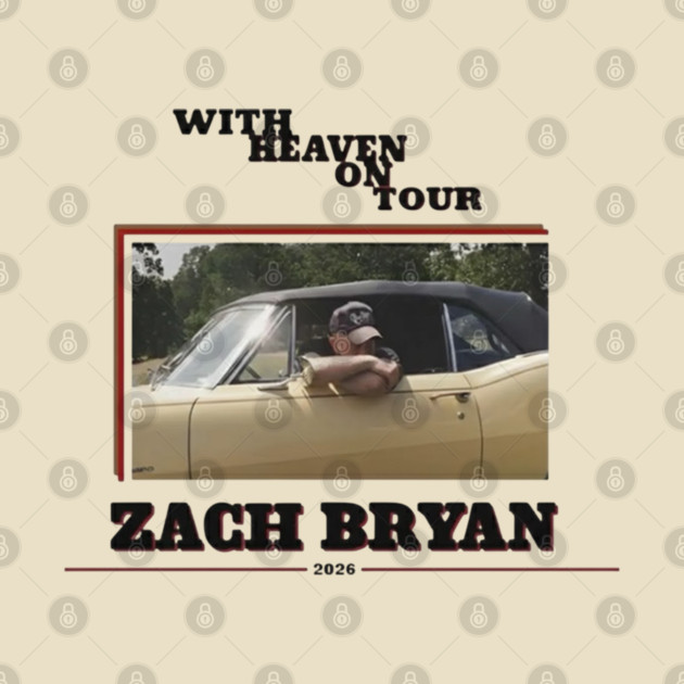 Zach Bryan With Heaven On Tour 2026 Country Music Fan - Zach Bryan ...