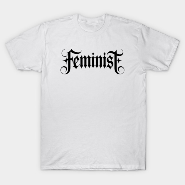 Feminist - Feminism Logo T-Shirt - Feminist - T-Shirt | TeePublic